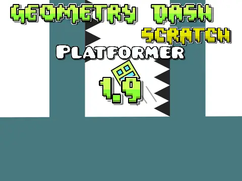 Geometry Dash Scratch Platformer 1.9 | Play Online