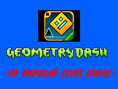 Geometry Dash Scratch: Top 10 Popular Levels Guide | Strategy Tips