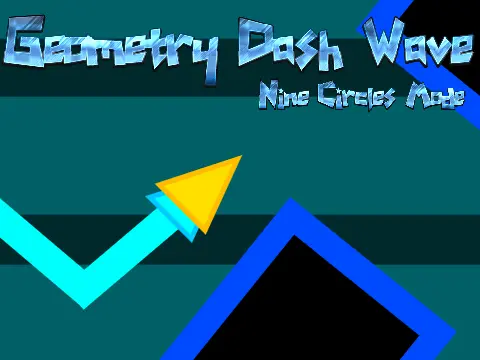 Geometry Dash Wave - Nine Circles Mode Edition | Free Online