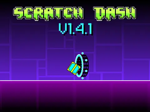 Scratch Dash v1.4.1 | Stable & Popular Geometry Dash Fan Game